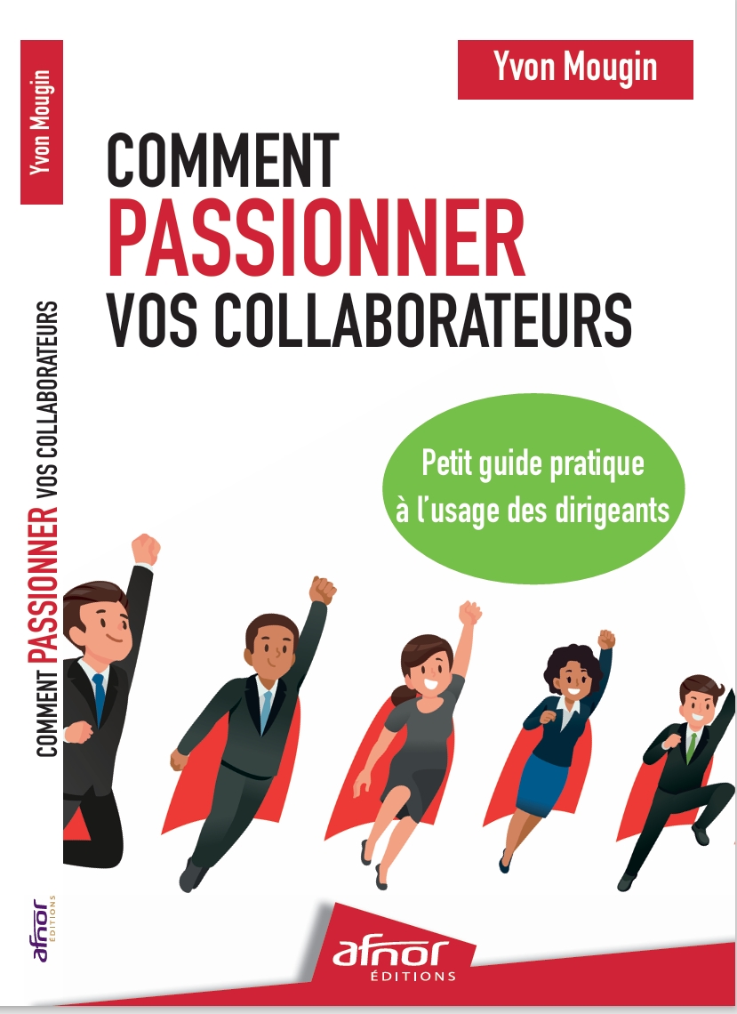 Comment passionner vos collaborateurs - FNEGE